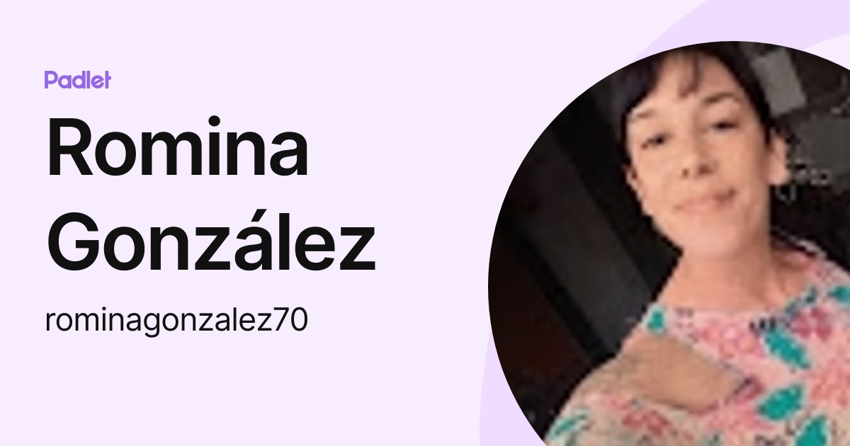 Romina González (rominagonzalez70) profile | Padlet