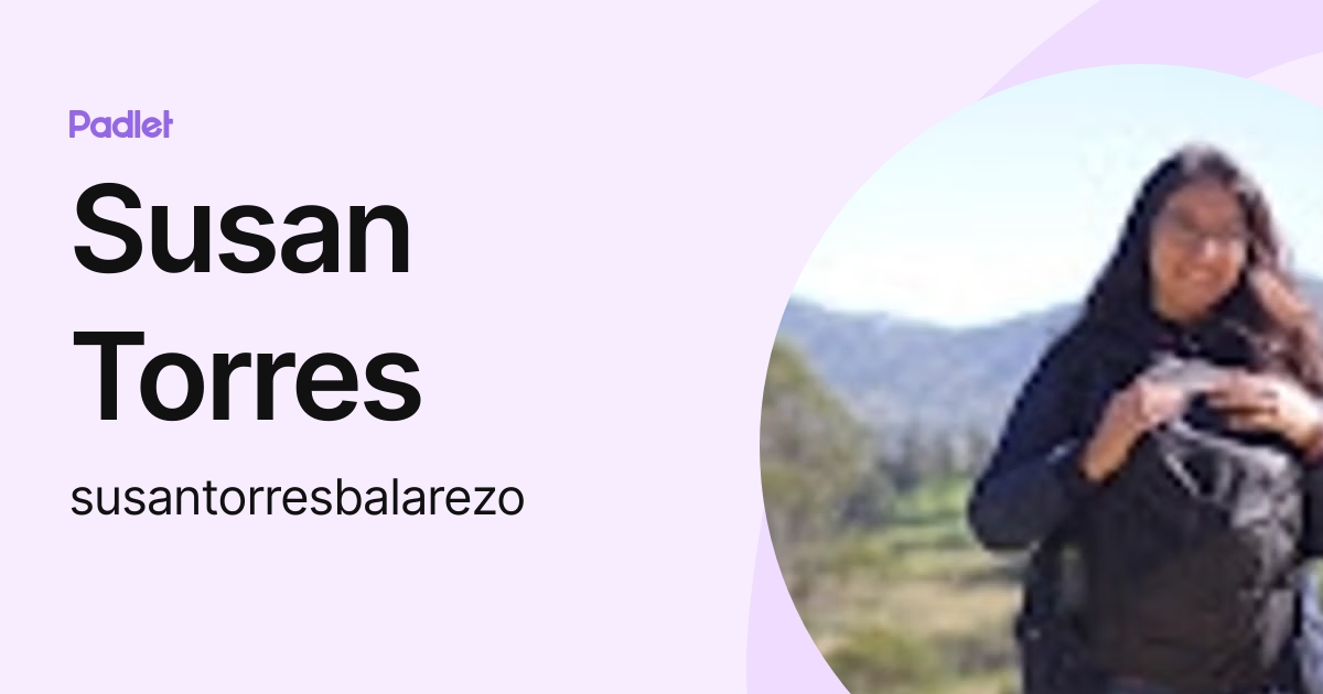 Susan Torres (susantorresbalarezo) profile | Padlet