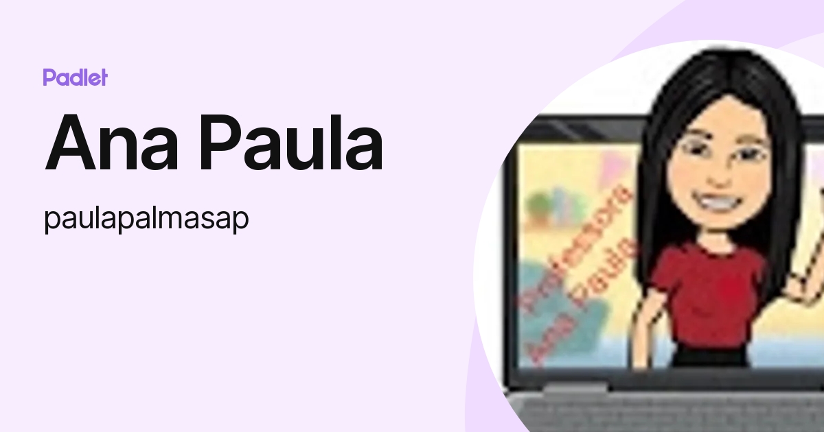 Ana Paula (paulapalmasap) profile | Padlet