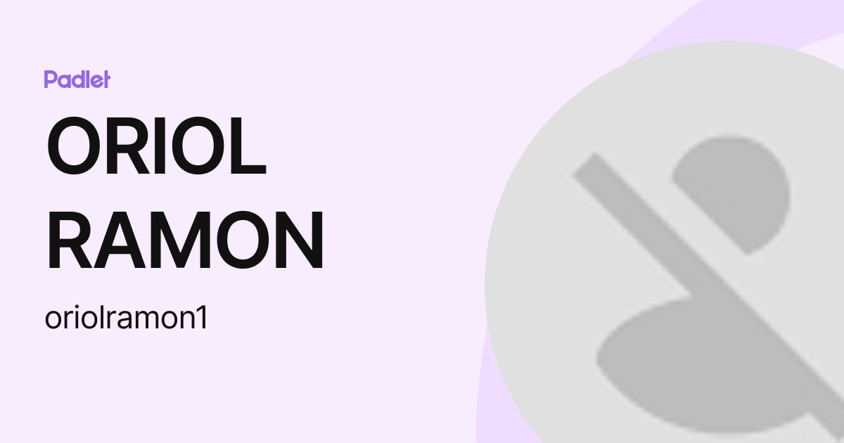 ORIOL RAMON (oriolramon1) profile | Padlet