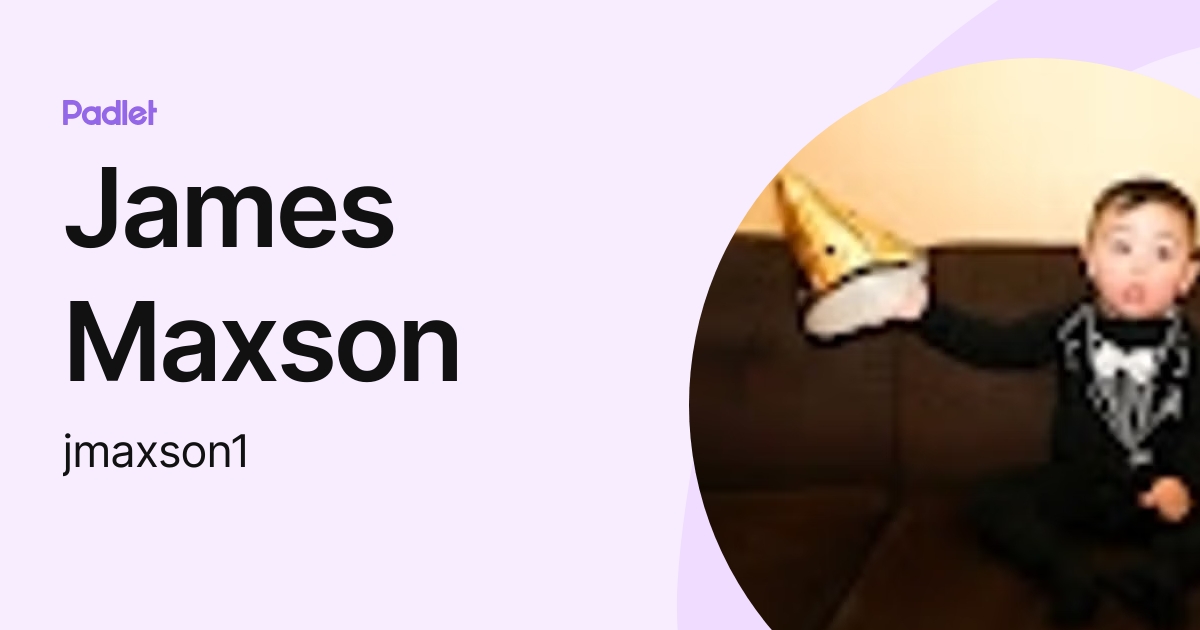 James Maxson (jmaxson1) profile | Padlet