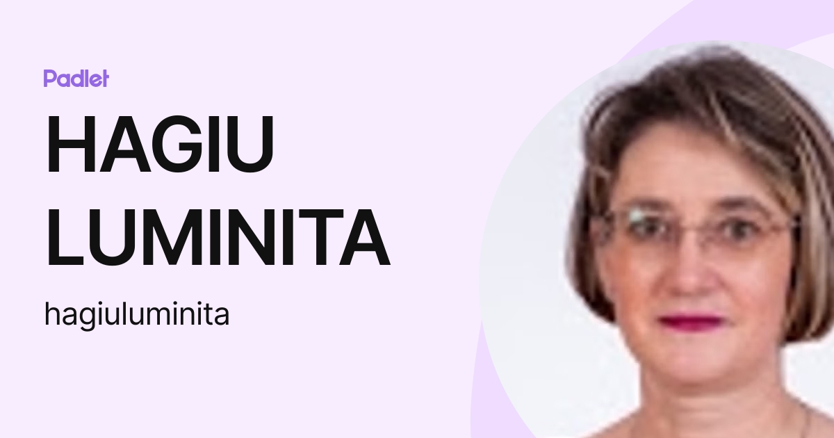 HAGIU LUMINITA (hagiuluminita) profile | Padlet