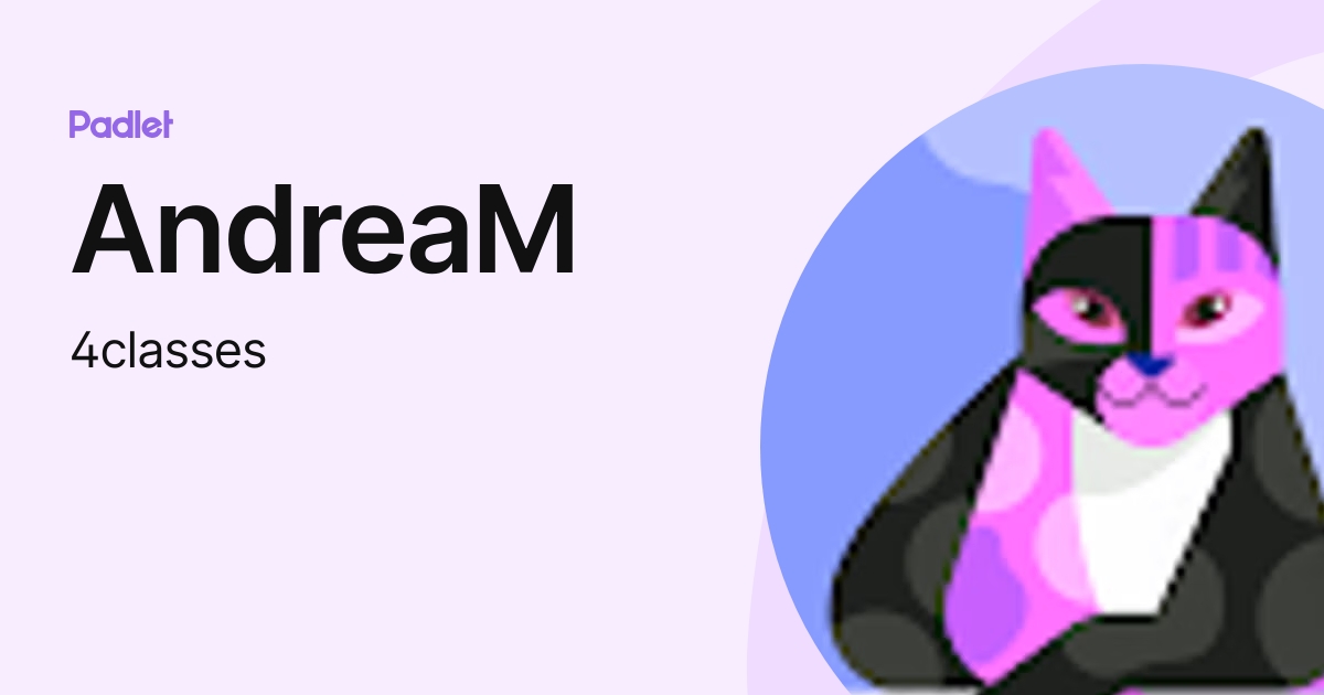 AndreaM (4classes) profile | Padlet