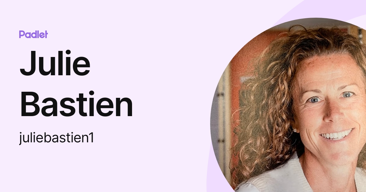 Julie Bastien (juliebastien1) profile | Padlet