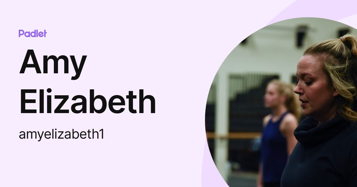 Amy Elizabeth (amyelizabeth1) profile | Padlet