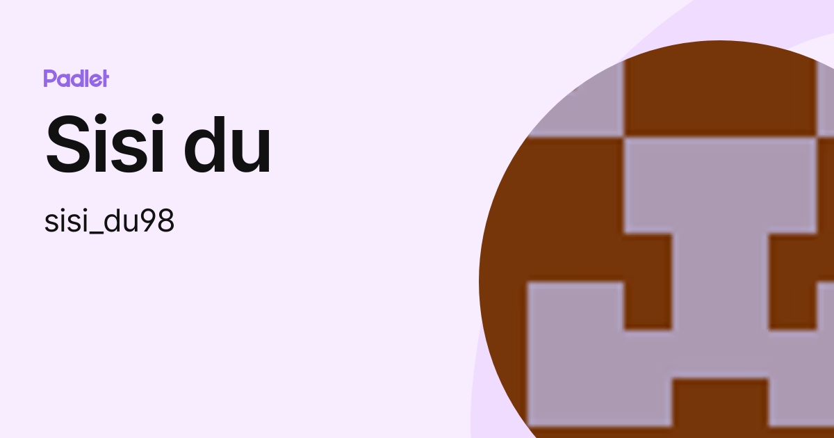 Sisi du (sisi_du98) profile | Padlet