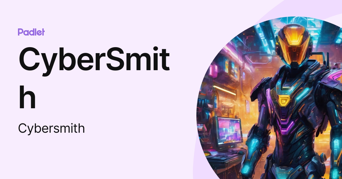 CyberSmith (Cybersmith) profile | Padlet
