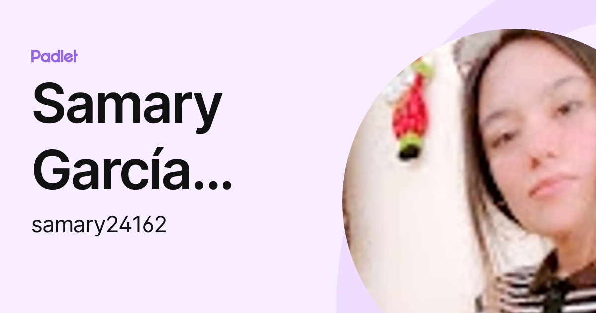 Samary García Casusol (samary24162) profile | Padlet