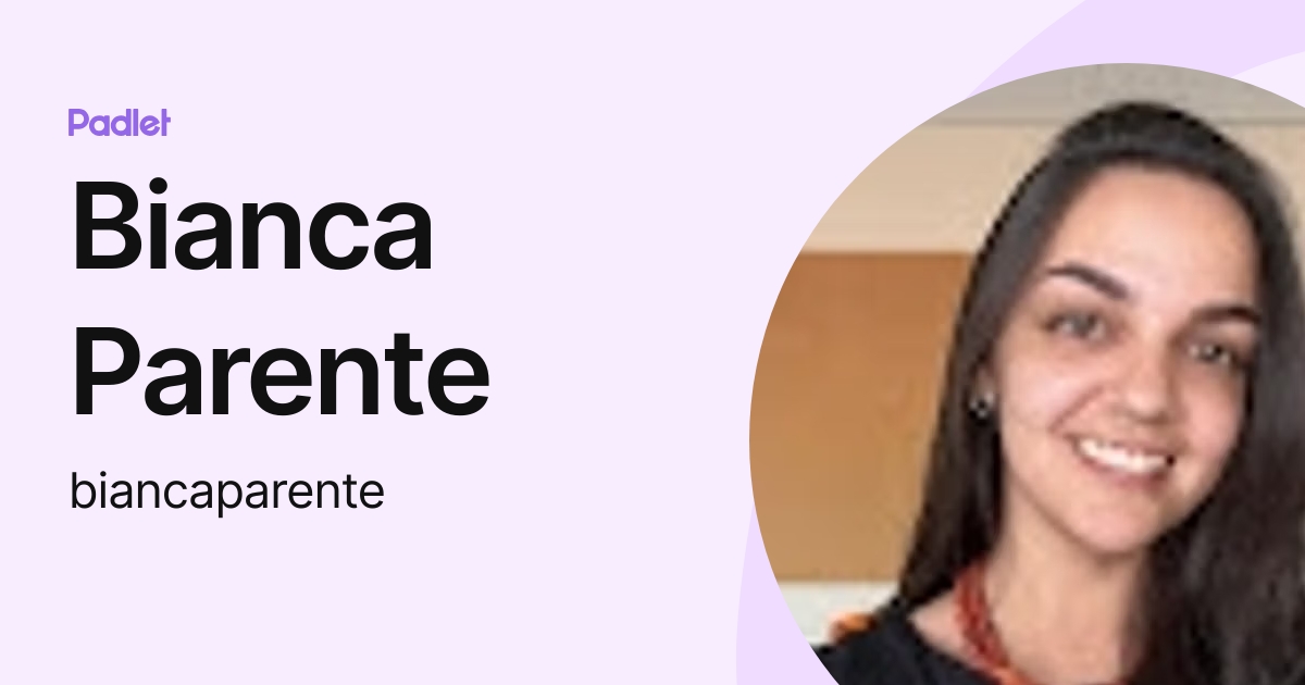 Bianca Parente (biancaparente) profile | Padlet