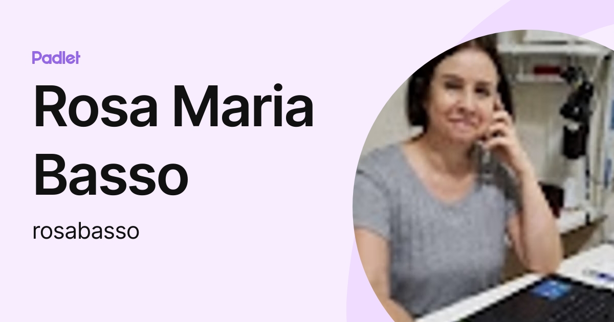 Rosa Maria Basso (rosabasso) profile | Padlet