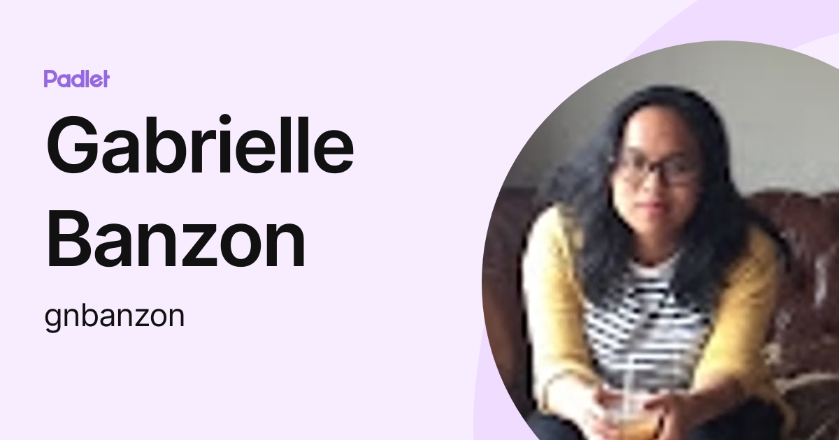 Gabrielle Banzon (gnbanzon) profile | Padlet