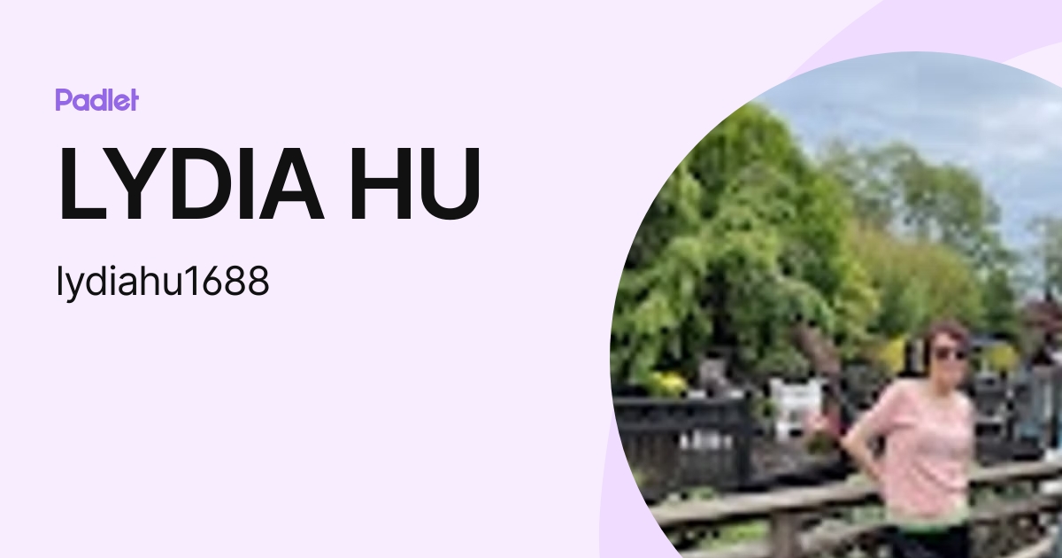 LYDIA HU (lydiahu1688) profile | Padlet