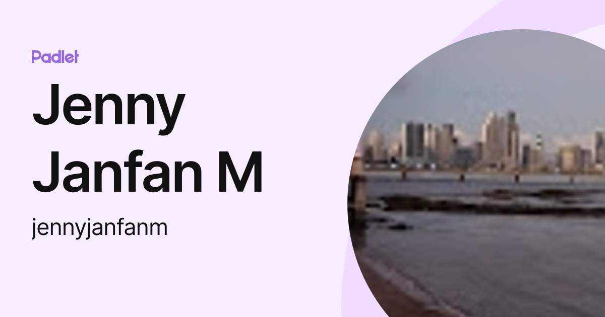 Jenny Janfan M (jennyjanfanm) profile | Padlet