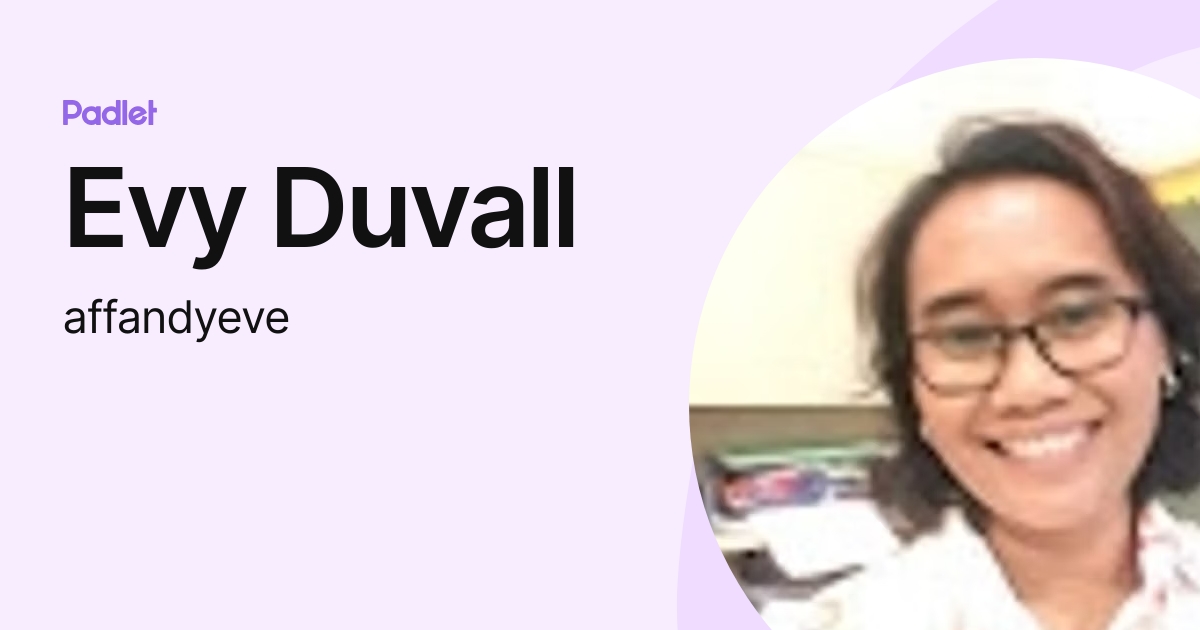 Evy Duvall (affandyeve) profile | Padlet