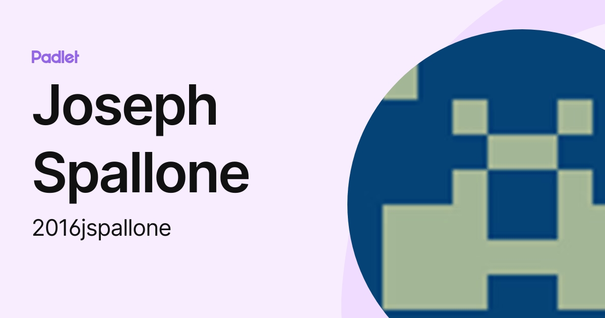 Joseph Spallone (2016jspallone) profile | Padlet
