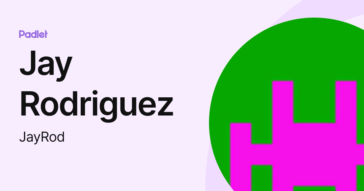 Jay Rodriguez (JayRod) profile | Padlet