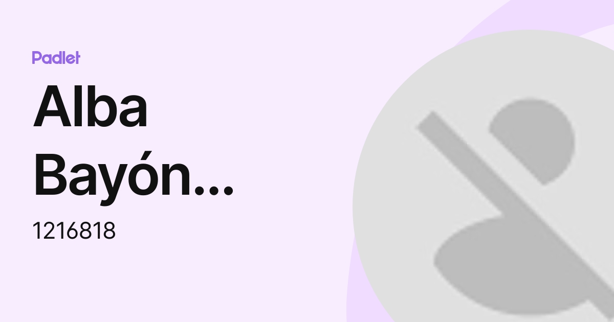 Alba Bayón Raimundo (1216818) profile | Padlet