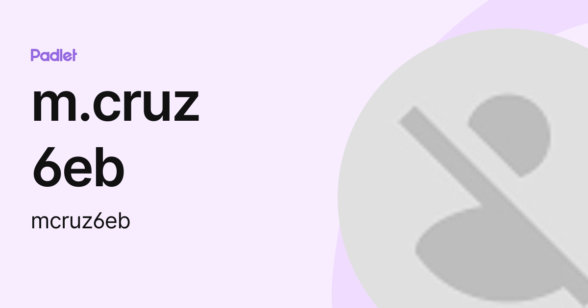 m.cruz 6eb (mcruz6eb) profile | Padlet
