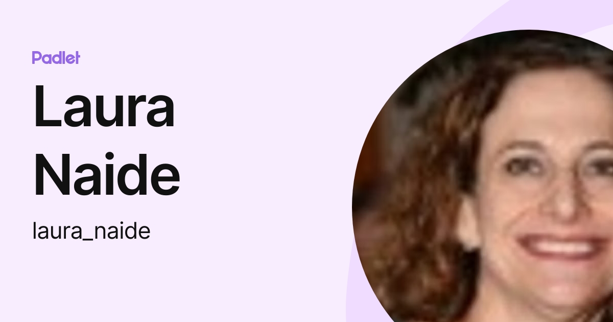Laura Naide (laura_naide) profile | Padlet