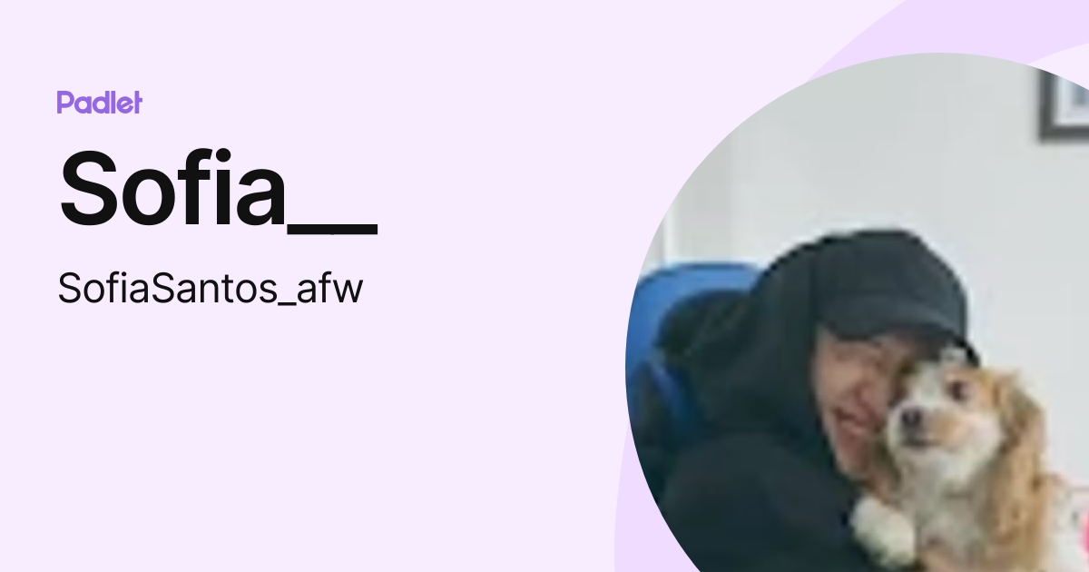 Sofia__ (SofiaSantos_afw) profile | Padlet