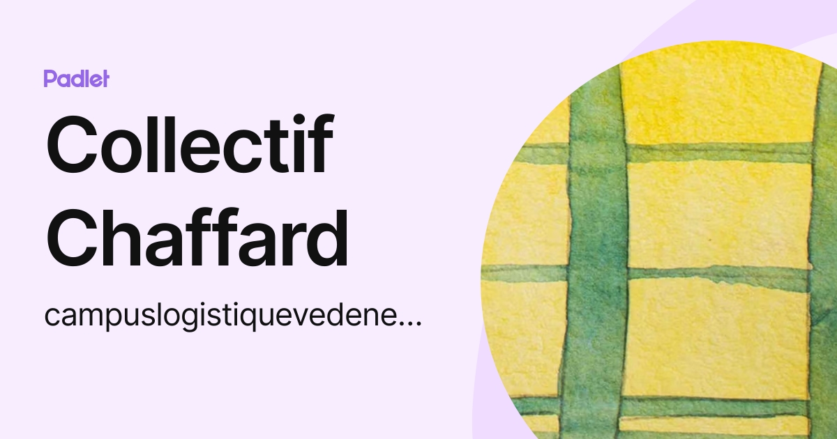 Collectif Chaffard (campuslogistiquevedenenon) profile | Padlet
