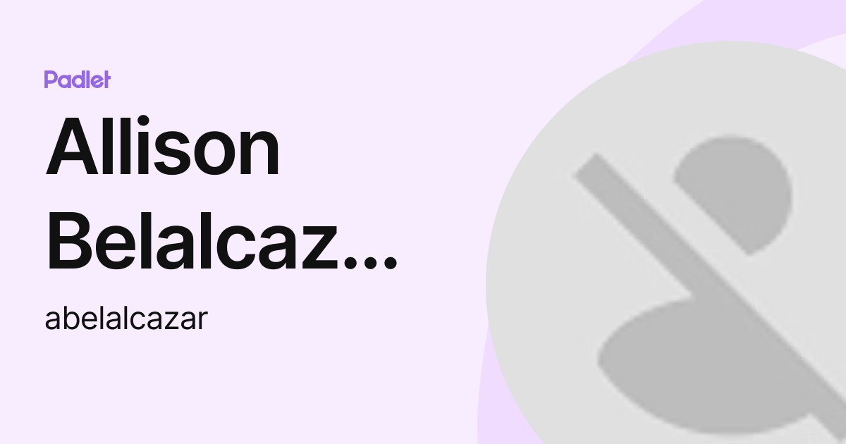 Allison Belalcazar Peña (abelalcazar) profile | Padlet