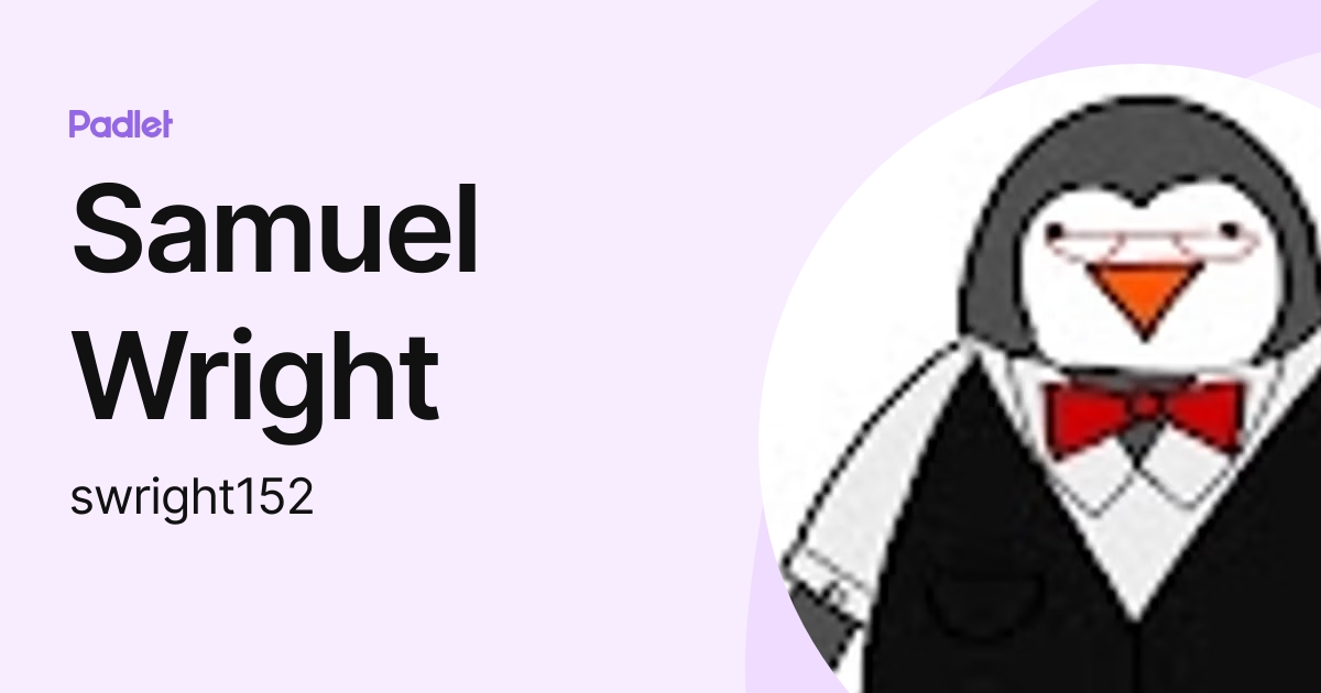 Samuel Wright (swright151) profile | Padlet