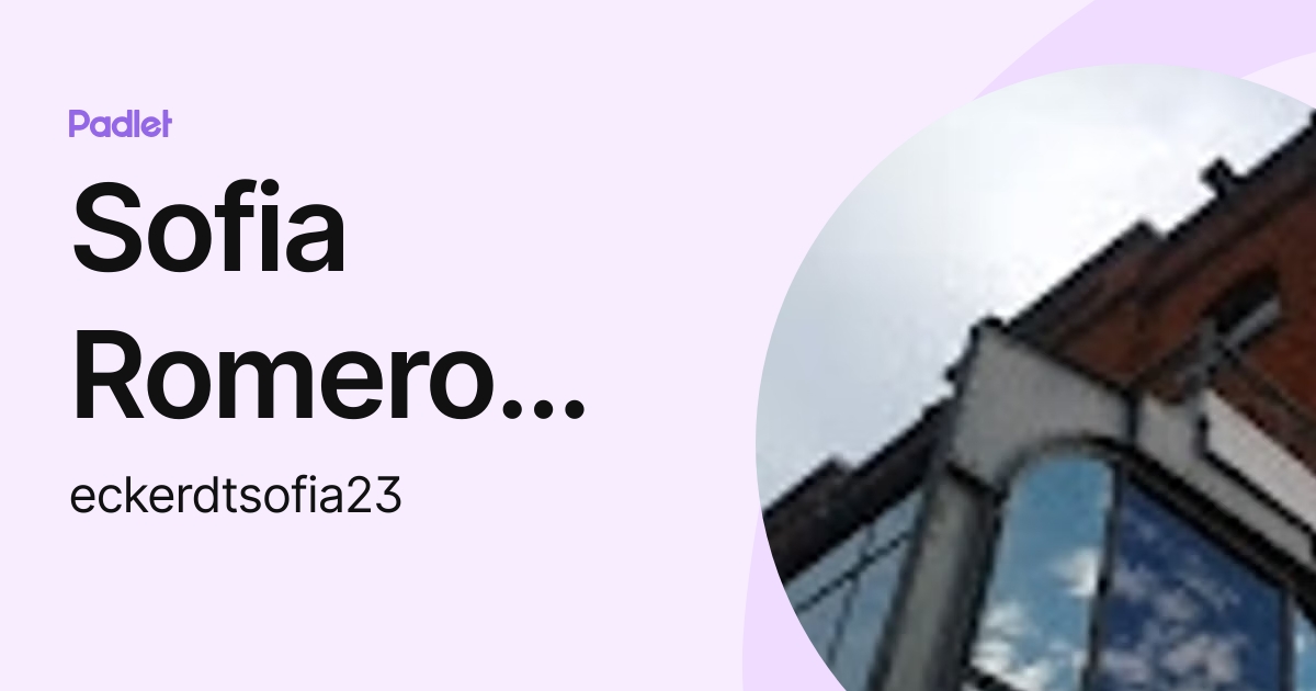 Sofia Romero Eckerdt (eckerdtsofia23) profile | Padlet