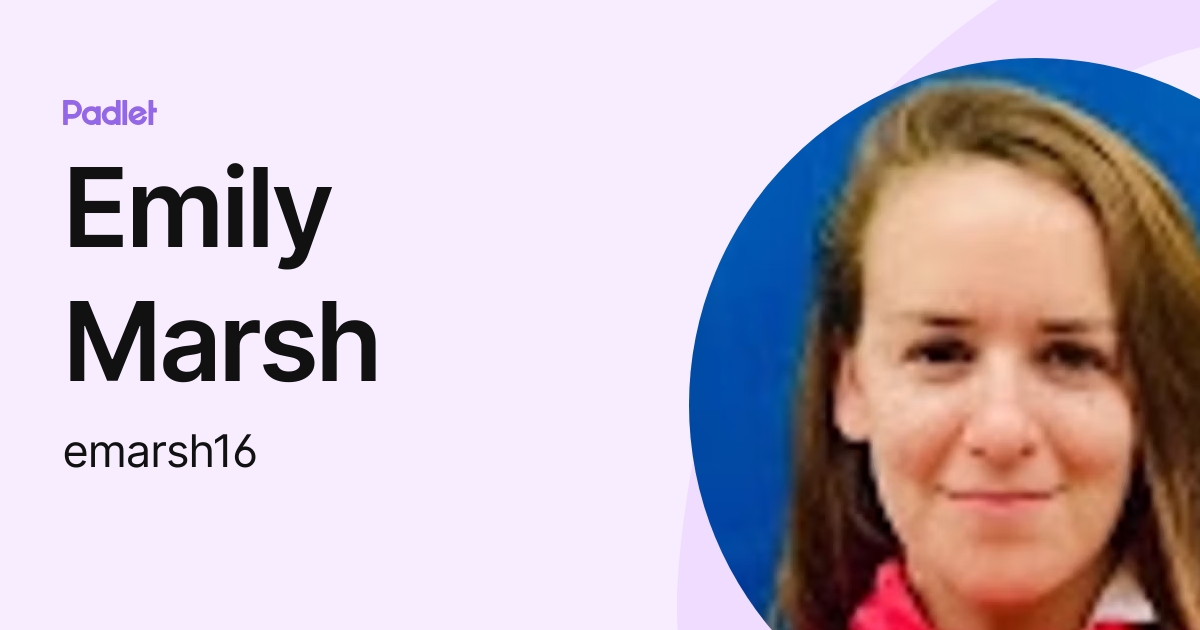 Emily Marsh (emarsh16) profile | Padlet