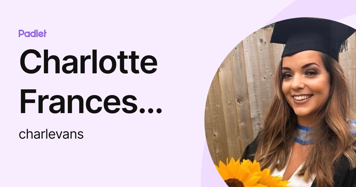 Charlotte Frances Evans (charlevans) profile | Padlet
