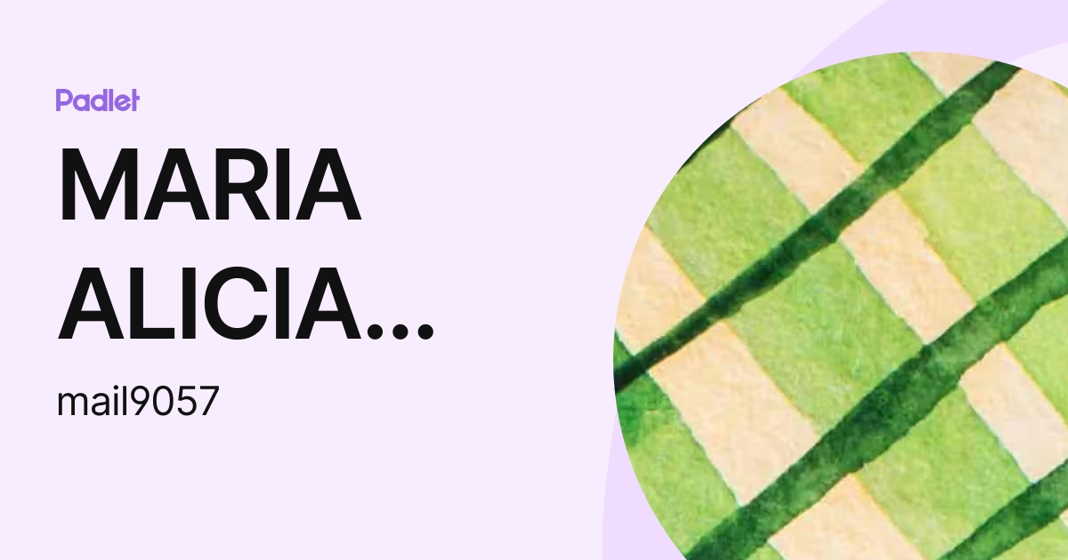 MARIA ALICIA INTRIAGO LOOR (mail9057) profile | Padlet