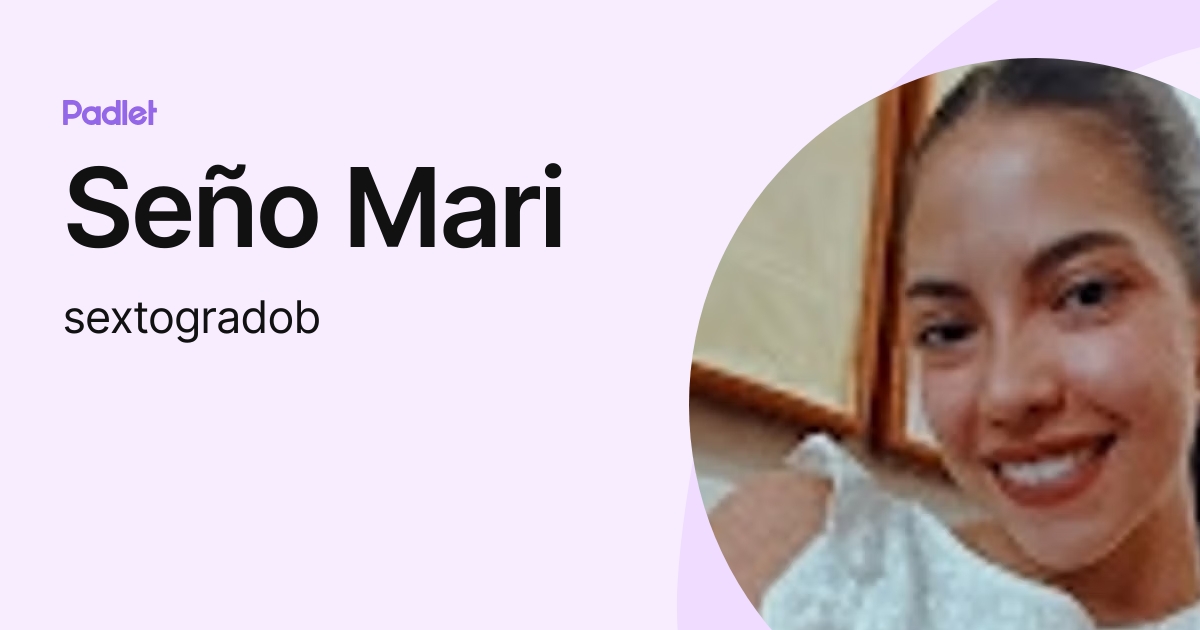 Seño Mari (sextogradob) profile | Padlet