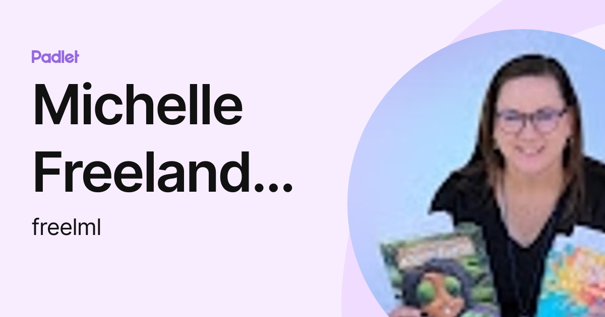 Michelle Freeland [Rogers ES] (freelml) profile | Padlet