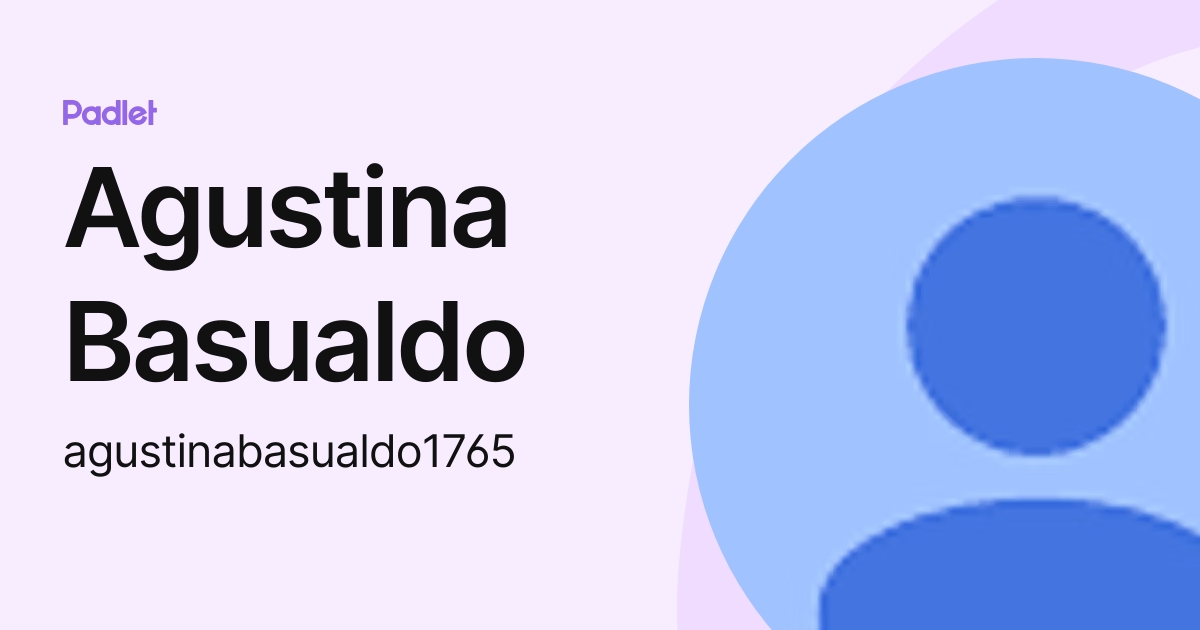Agustina Basualdo (agustinabasualdo1765) profile | Padlet