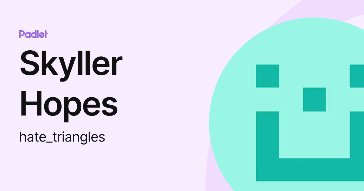 Skyller Hopes (hate_triangles) profile | Padlet