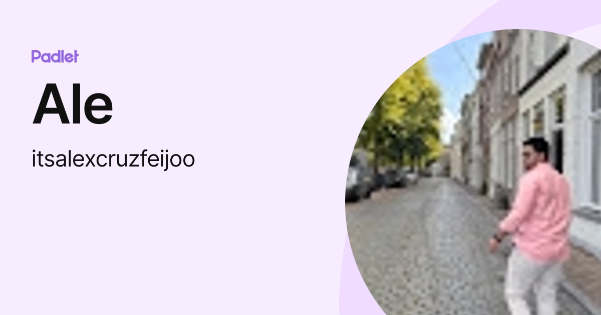 Ale (itsalexcruzfeijoo) profile | Padlet
