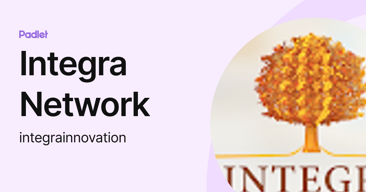 Integra Network (integrainnovation) profile | Padlet
