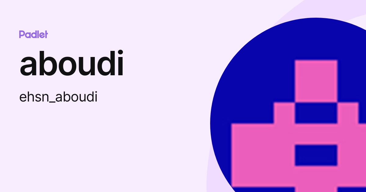aboudi (ehsn_aboudi) profile | Padlet