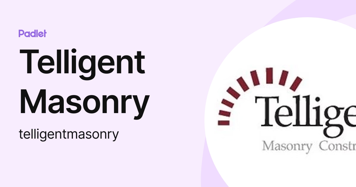 Telligent Masonry (telligentmasonry) profile | Padlet