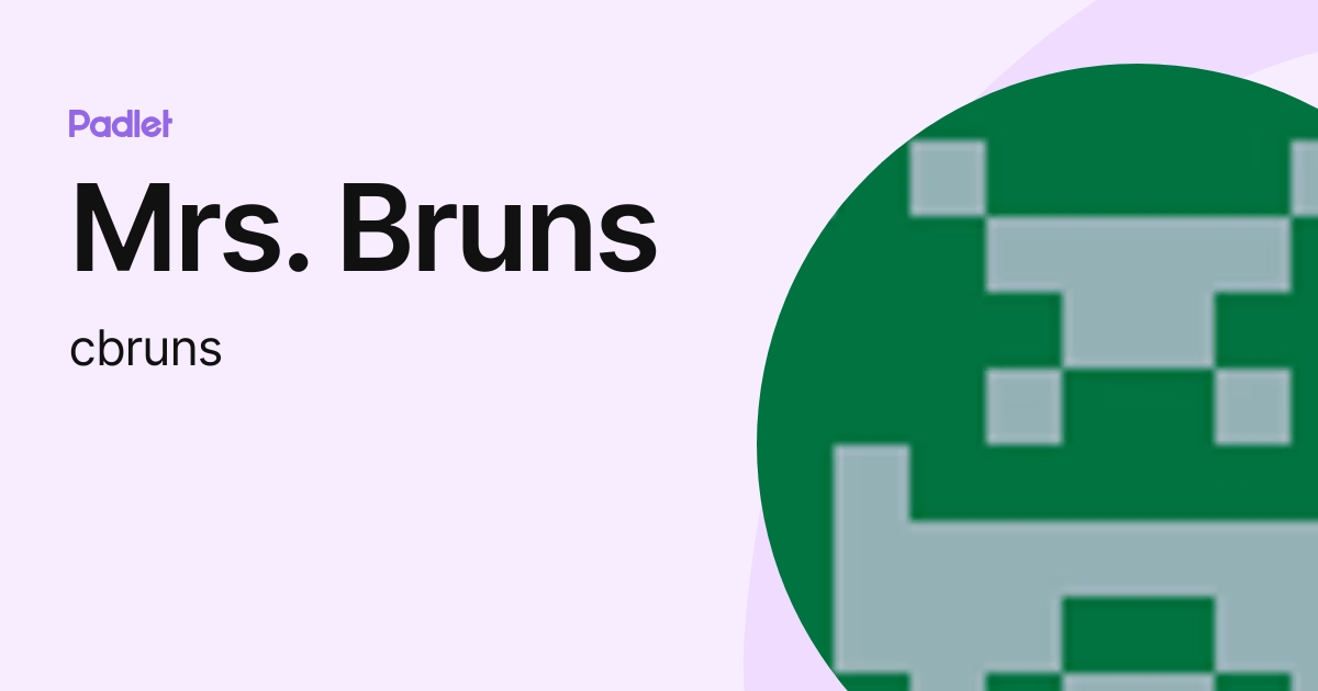 Mrs. Bruns (cbruns) profile | Padlet
