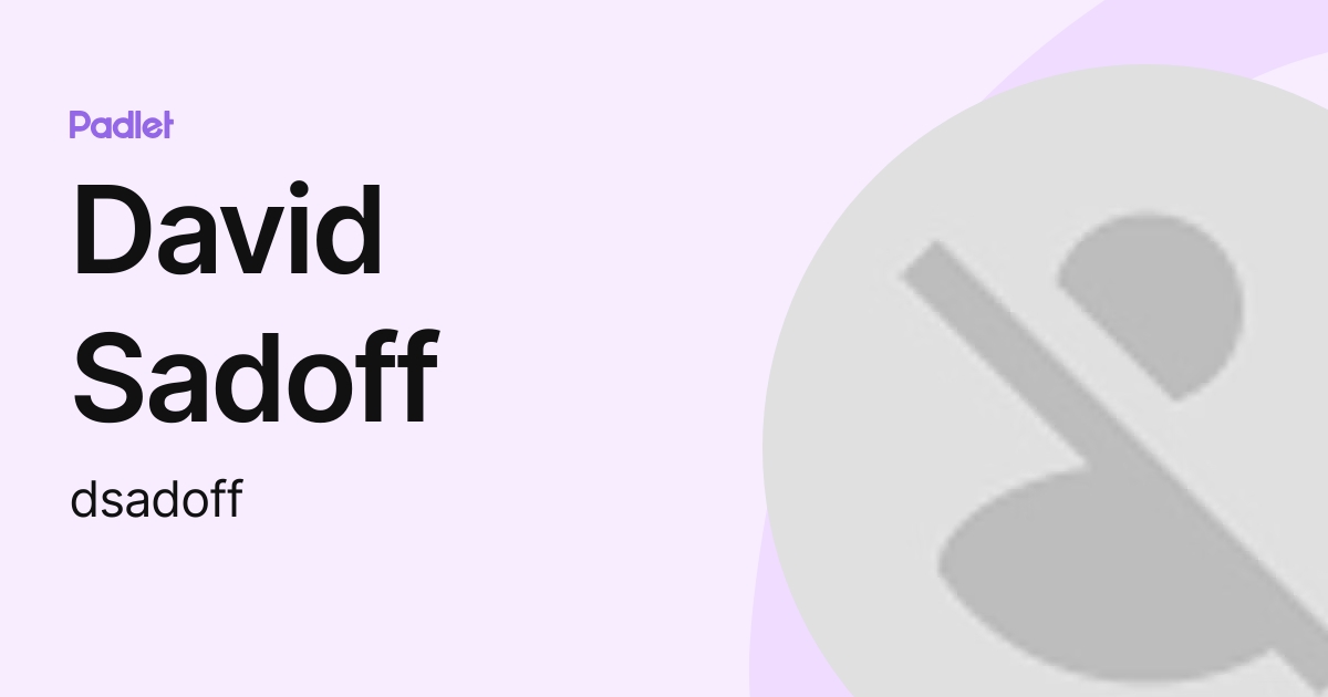 David Sadoff (dsadoff) profile | Padlet