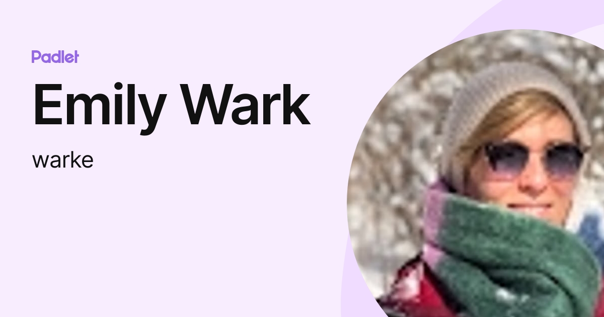 Emily Wark (warke) profile | Padlet
