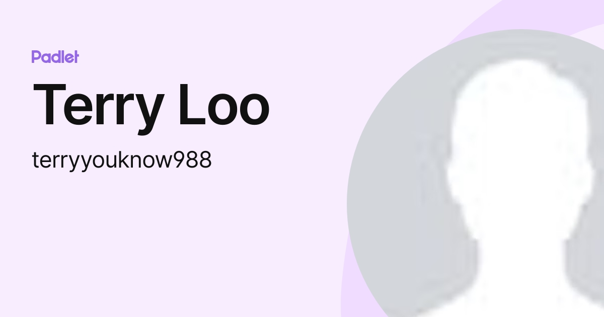 Terry Loo (terryyouknow988) profile | Padlet