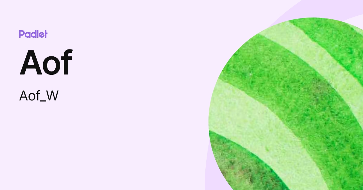 Aof (Aof_W) profile | Padlet