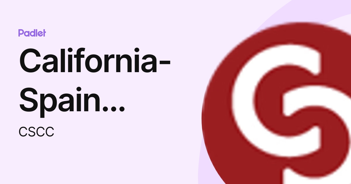 California-Spain Chamber of Commerce (CSCC) profile | Padlet