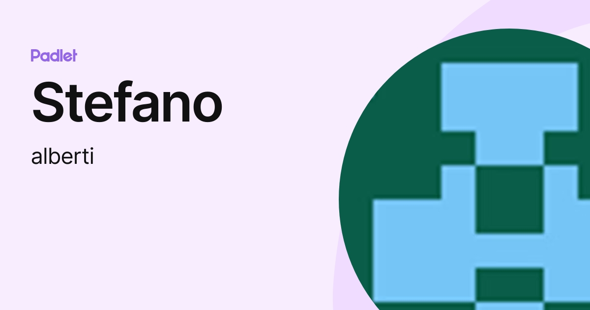 Stefano (alberti) profile | Padlet