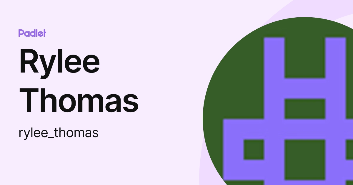 Rylee Thomas (rylee_thomas) profile | Padlet