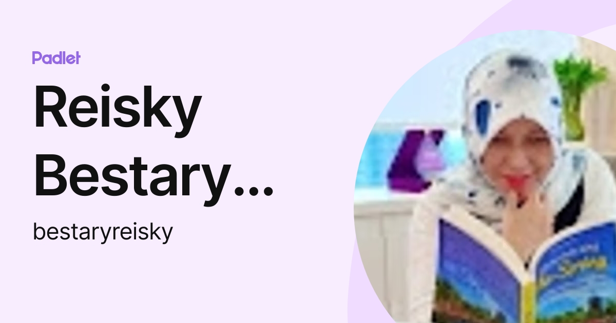 Reisky Bestary LPMP Riau (bestaryreisky) profile | Padlet