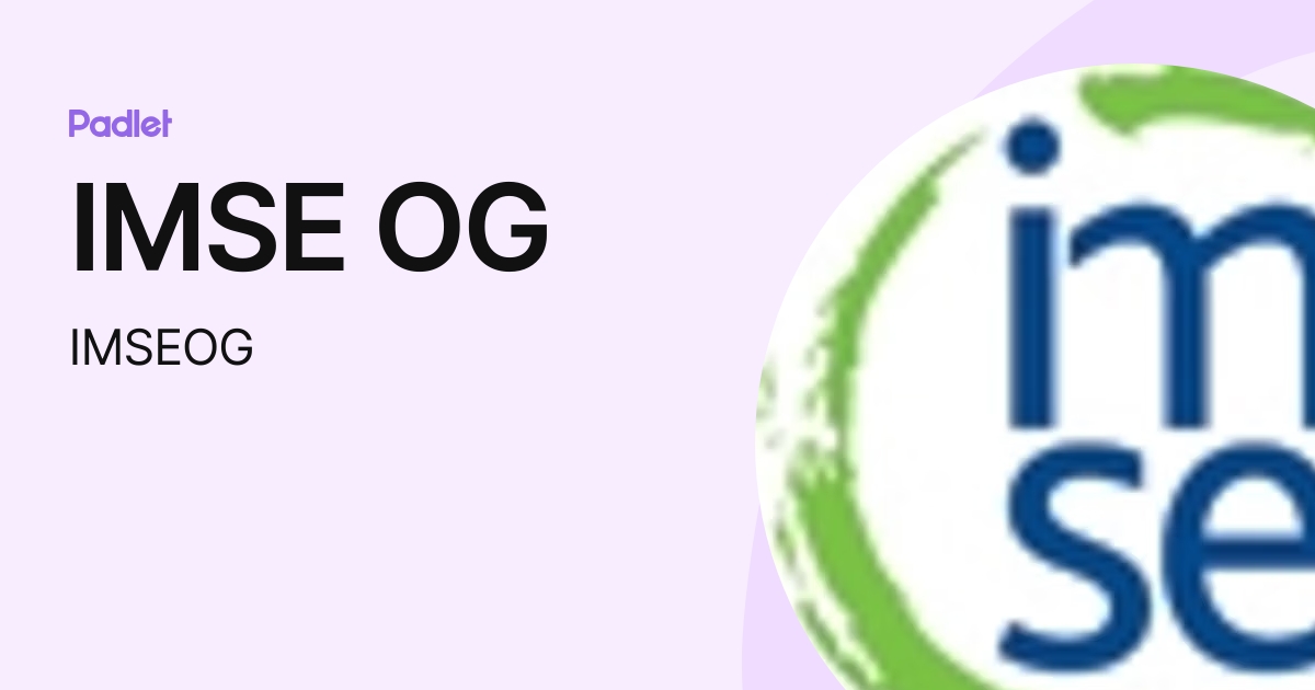 IMSE OG (IMSEOG) profile | Padlet
