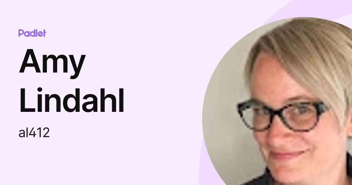 Amy Lindahl (al412) profile | Padlet